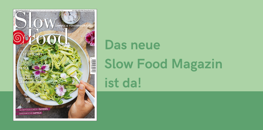 Die Frühjahrsausgabe des Slow Food Magazins – ab sofort im Handel ...